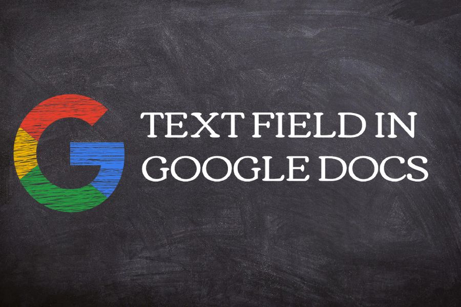 How To Insert A Text Field In Google Docs The Technology Base
